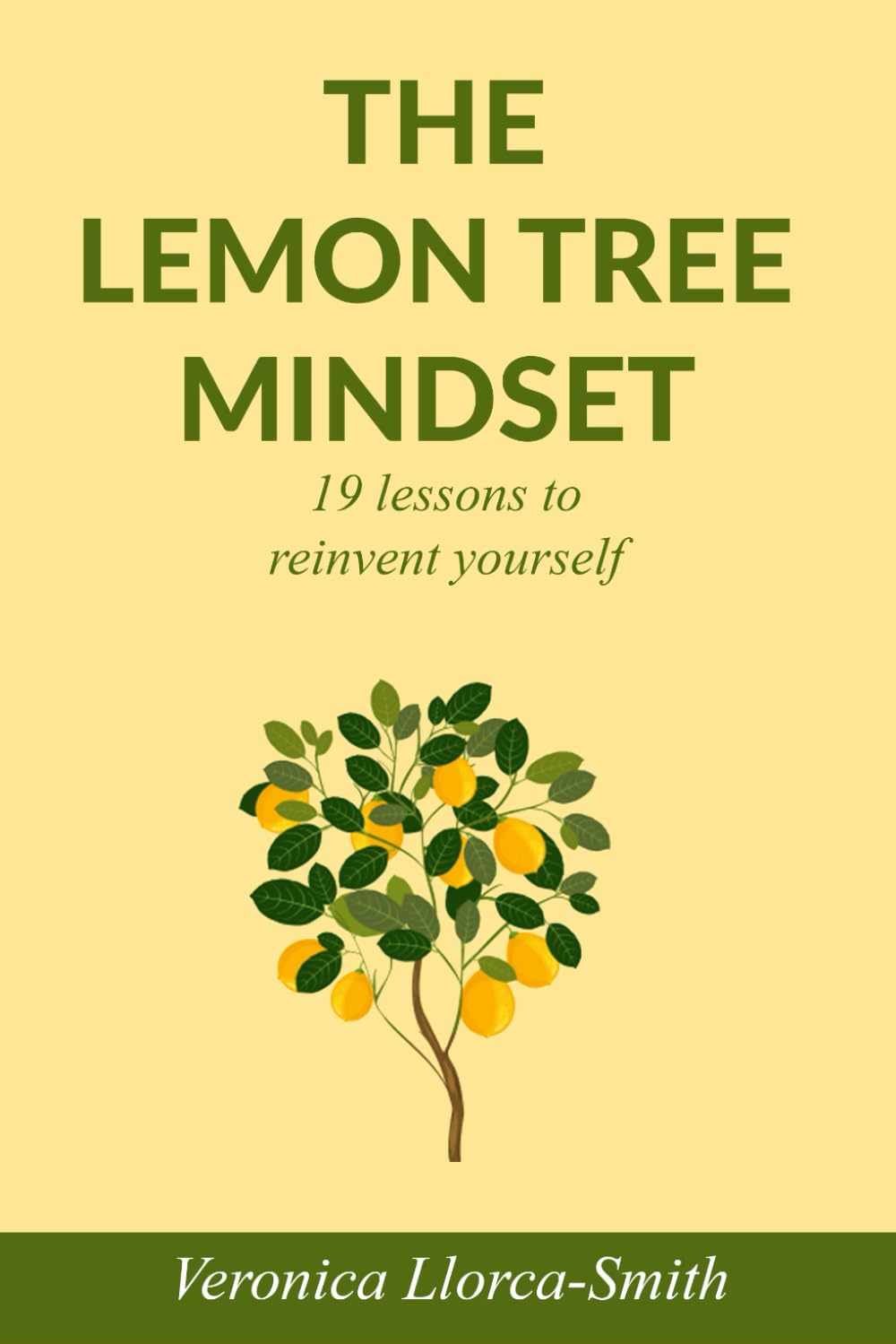 The Lemon Tree Mindset: 19 lessons to reinvent yourself: Llorca-Smith ...