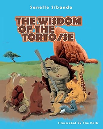 The Wisdom of the Tortoise: Sibanda, Sanelle: 9781460959206: Amazon.com ...