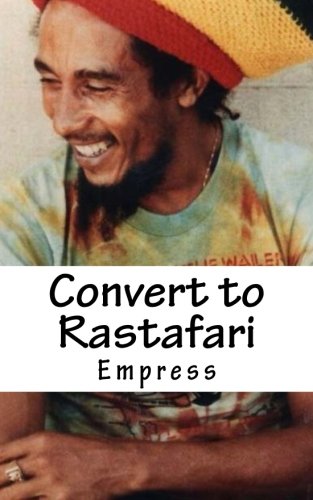 Convert to Rastafari: Rastafari Livity Q&A Test Book: Empress, Ms ...