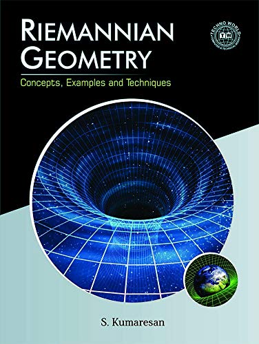 RIEMANNIAN GEOMETRY- Concepts, Examples and Techniques : S. Kumaresan ...