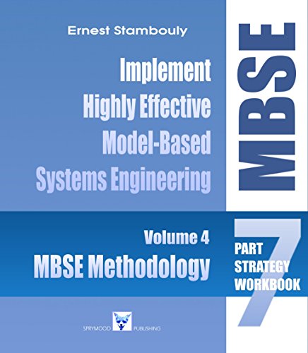 MBSE Methodology: The MBSE Strategy - Volume 4: Establish a Highly ...