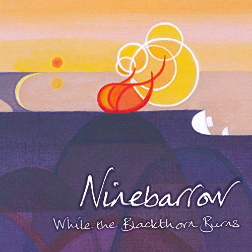 Amazon.com: While the Blackthorn Burns : Ninebarrow: Digital Music