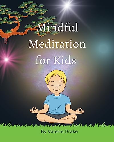 Amazon.com: Mindful Meditation for Kids eBook : Drake, Valerie: Kindle ...