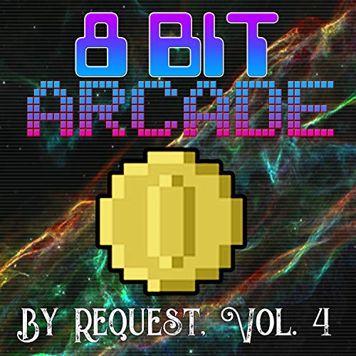 Amazon Musicで8-Bit ArcadeのBy Request, Vol. 4を再生する