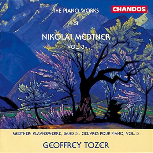 Spiele Medtner: Piano Works, Vol. 3 von Geoffrey Tozer auf Amazon Music ab