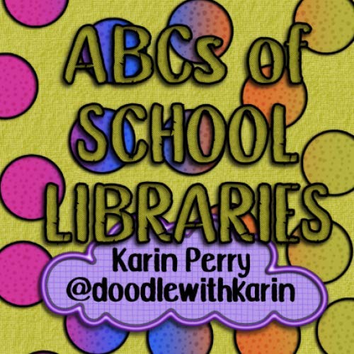 ABCs of School Libraries: Perry, Karin: 9798637476350: Amazon.com: Books