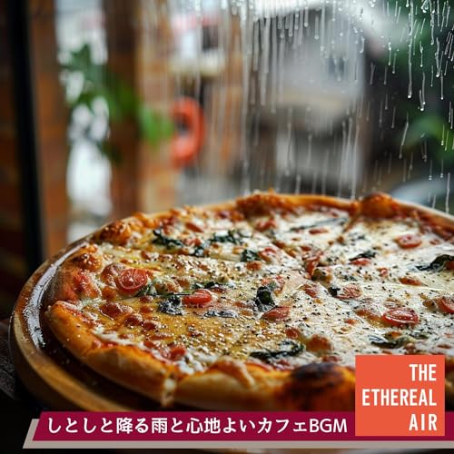 Play しとしと降る雨と心地よいカフェbgm by The Ethereal Air on Amazon Music Unlimited