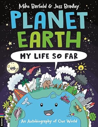 Planet Earth: My Life So Far: An Autobiography of Our World: Barfield ...