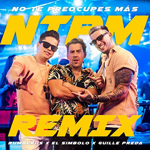 No Te Preocupes Más (Guille Preda Remix) de El Simbolo & Rumberos no ...