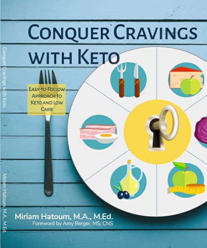 Conquer Cravings with Keto: Easy-to-Follow Approach to Keto and Low ...
