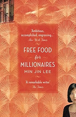 Free Food for Millionaires: Amazon.co.uk: Min Jin Lee: 9781788543071: Books