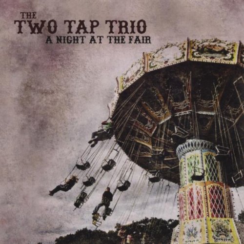 Amazon.com: A Night at the Fair : The Two Tap Trio: Digital Music