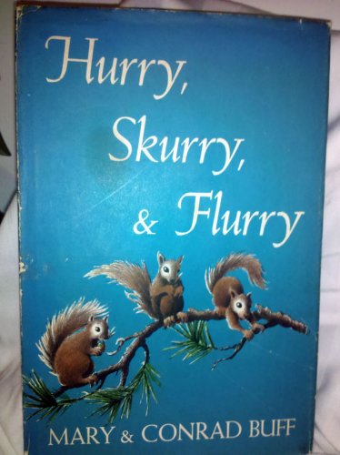 Hurry, Skurry, & Flurry: Buff, Mary, Buff, Conrad: Amazon.com: Books