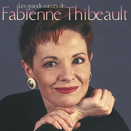 Les Grands Succès de Fabienne Thibeault by Fabienne Thibeault on Amazon ...