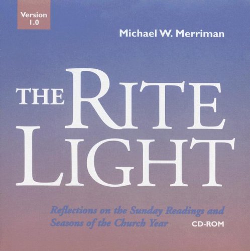 Buy The Rite Light: Reflections on the Sunday Readings and Seasons of ...