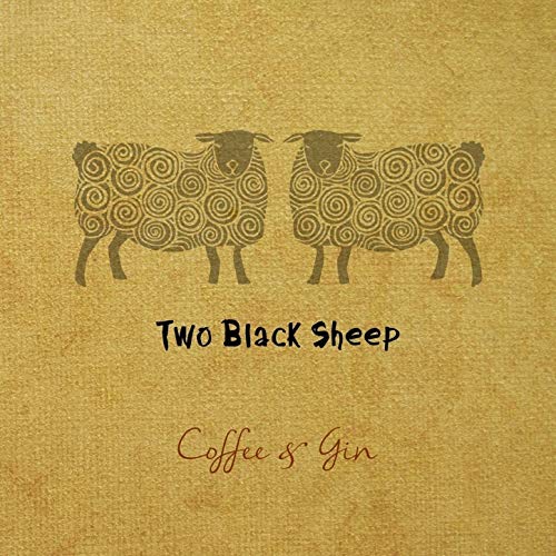 Écouter Coffee & Gin par Two Black Sheep sur Amazon Music Unlimited