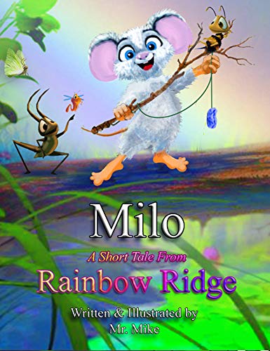 Amazon.com: Milo a Short Tale from Rainbow Ridge. eBook: Herzog, Mike ...
