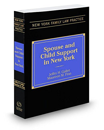 Spouse and Child Support in New York, 2017 ed. : Gallet, Jeffry H, Finn ...