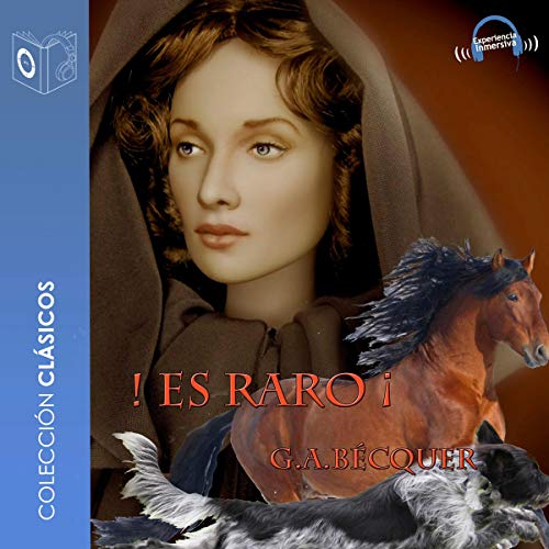 !Es raro¡ [It's Weird] (Audio Download): Gustavo Adolfo Bécquer, Jose ...