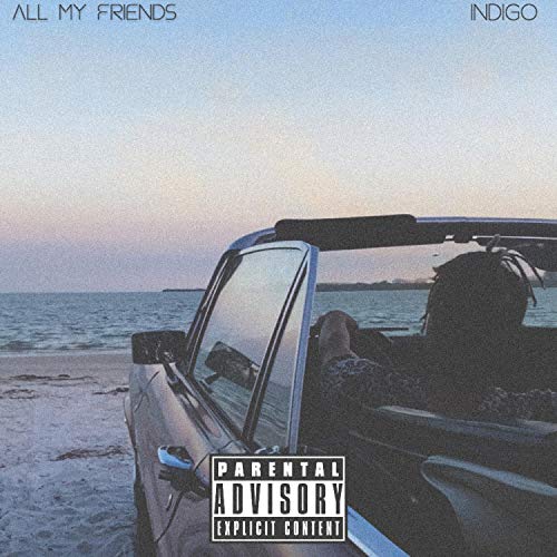 All My Friends de indigo en Amazon Music Unlimited