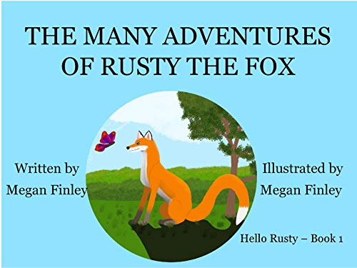 The Many Adventures of Rusty the Fox: Hello Rusty - Book 1 eBook ...