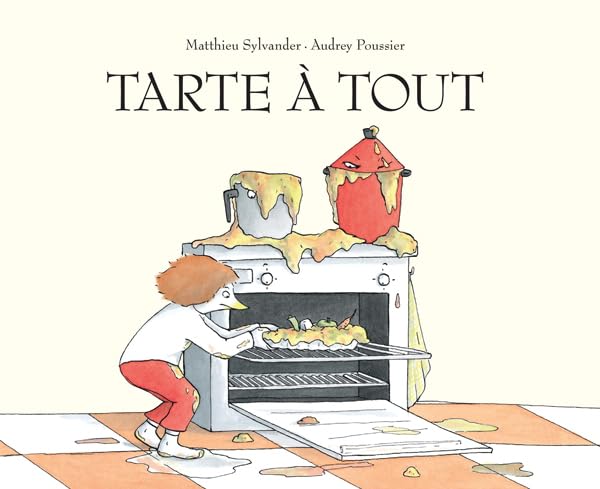Amazon.com: Tarte à tout: 9782211211758: Sylvander, Matthieu, Poussier ...