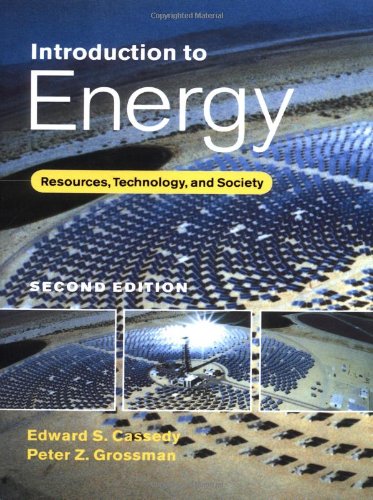 Introduction to Energy: Resources, Technology, and Society: Cassedy ...