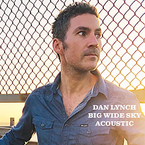 Big Wide Sky (Acoustic) by Dan Lynch on Amazon Prime Music
