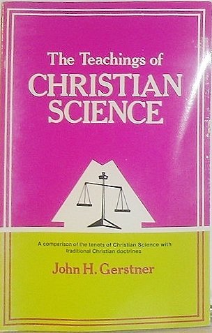 Teachings of Christian Science: Gerstner, John: 9780801037177: Amazon ...