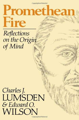 Promethean Fire: Reflections on the Origin of Mind: Lumsden, Charles J ...
