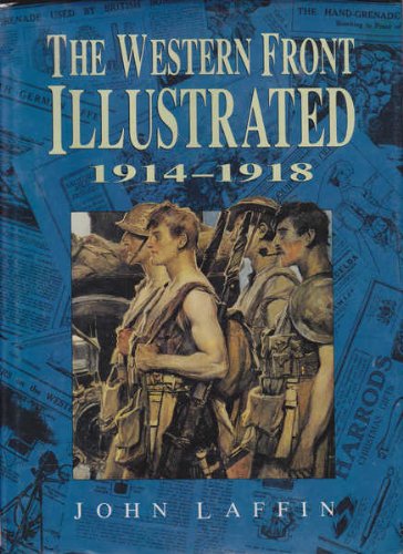 The Western Front Illustrated 1914 - 1918: Laffin, John: 9780864175366 ...