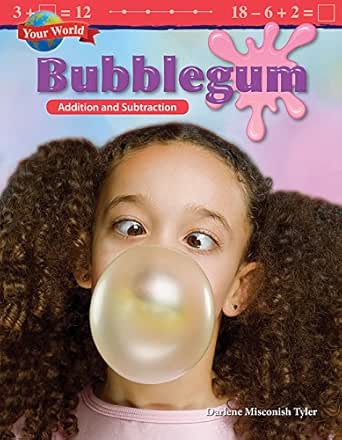 Amazon.com: Your World: Bubblegum: Addition and Subtraction ...