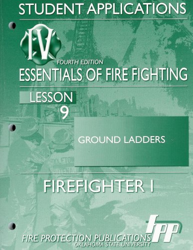 Firefighter I - Essentials of Fire Fighting Workbook: Ground Ladders ...