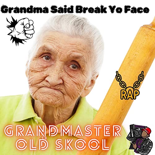 Play Grandma Said Break Yo Face (LL Cool J Tribute Mix) by Grandmaster ...