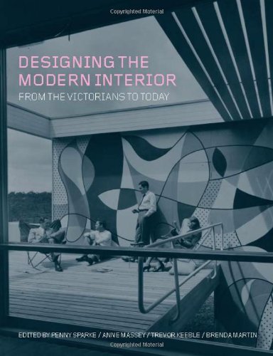 Designing the Modern Interior: From the Victorians to Today : Sparke ...