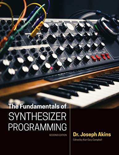 The Fundamentals of Synthesizer Programming eBook : Akins, Joseph ...