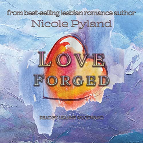 Amazon.com: Love Forged (Audible Audio Edition): Nicole Pyland, Leanne ...