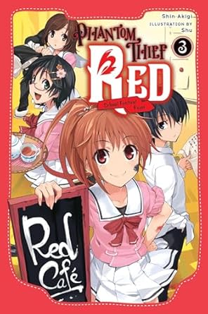 Phantom Thief Red, Vol. 3: School Festival Fever (Volume 3) (Phantom ...