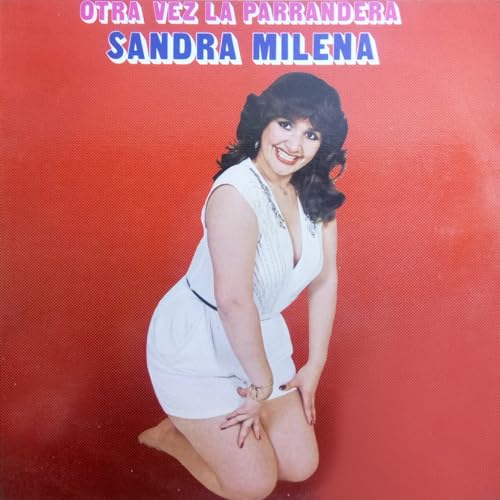 Amazon Music - Sandra MilenaのOtra Vez la Parrandera - Amazon.co.jp
