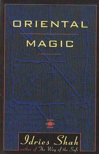Oriental Magic: Shah, Idries: 9780140194647: Amazon.com: Books