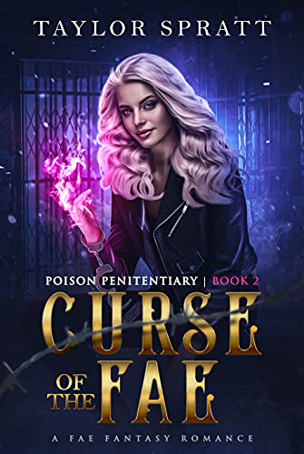 Curse of the Fae : A Fae Fantasy Romance (Poison Penitentiary Book 2 ...