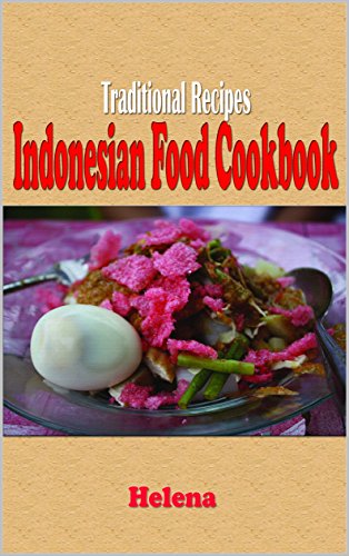 Traditional Recipes : Indonesian Food Cookbook - Kindle edition by W ...
