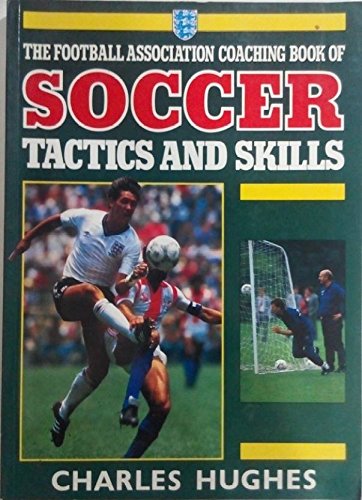 Football Association Coaching Book of Soccer Tactics and Skills: Amazon ...