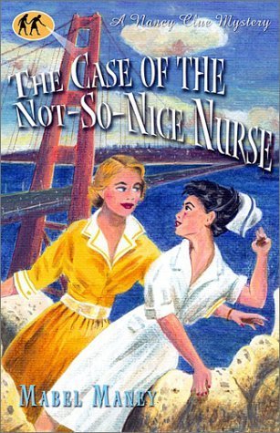 The Case of the Not-So-Nice Nurse: Mabel Maney: 9781573441650: Amazon ...