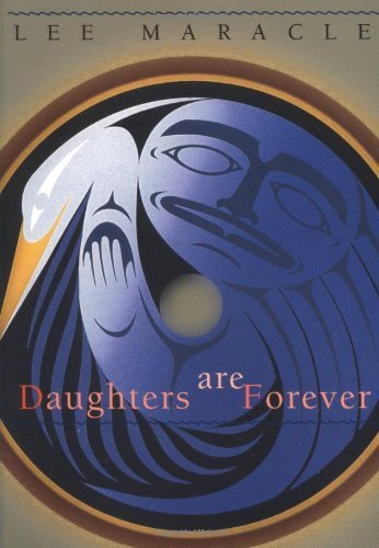 Daughters Are Forever: Maracle, Lee: 9781551924106: Amazon.com: Books