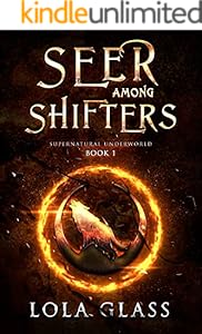 Seer Among Shifters (Supernatural Underworld Duology Book 1) - Kindle edition by Glass, Lola ...