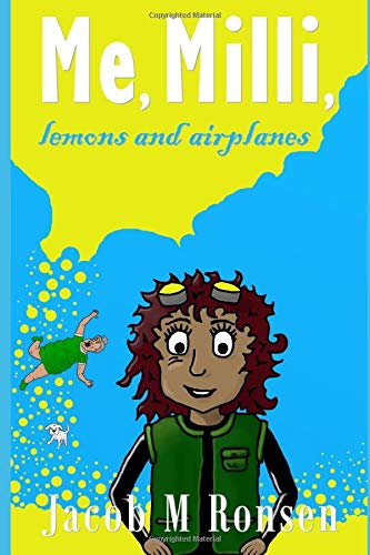 Me, Milli, lemons and airplanes: Ronsen, Jacob M.: 9788269183306 ...