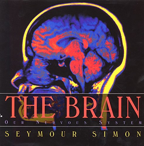 The Brain: Our Nervous System: Simon, Seymour: 9780688146412: Amazon ...