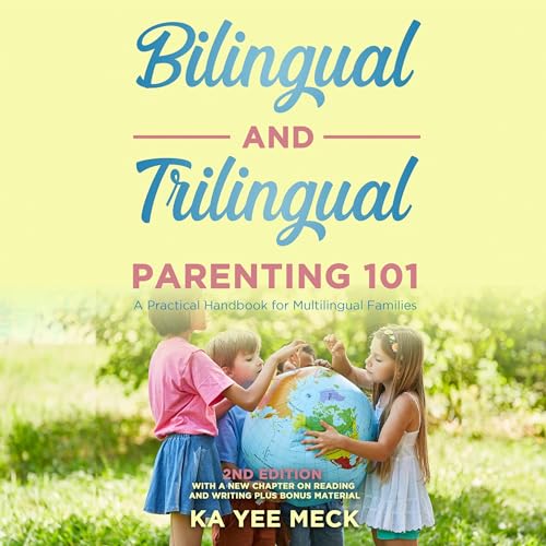Amazon.com: Bilingual and Trilingual Parenting 101: A Practical ...
