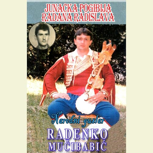 Amazon MusicでRadenko MucibabicのJunacka pogibija Radana Radislavaを再生する